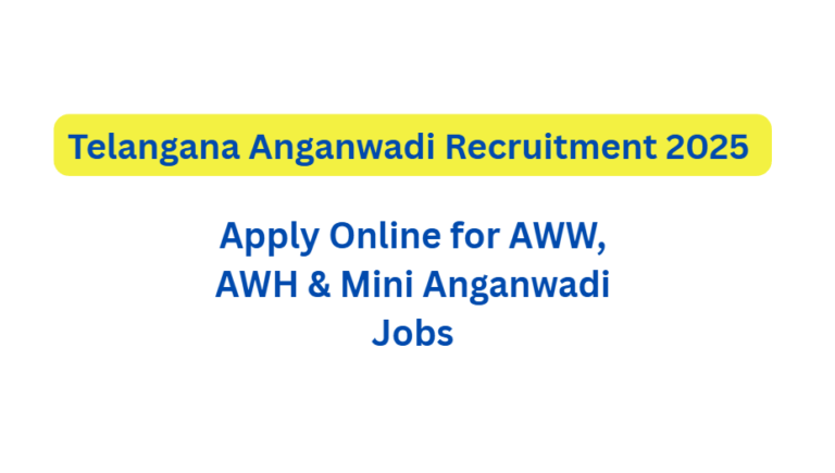 Telangana Anganwadi Recruitment 2025 – Apply Online for AWW, AWH & Mini ...
