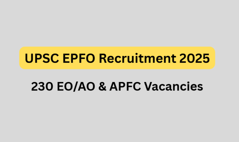 UPSC EPFO Recruitment 2025: Apply Online for 230 EO/AO & APFC Vacancies - RSOS Admission